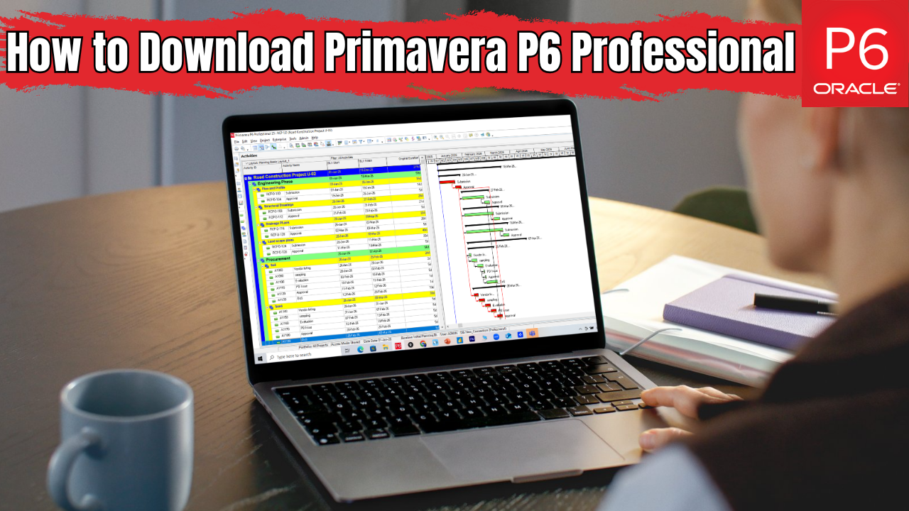 How to Download Primavera P6 Professional r24.12 - The Skills Age