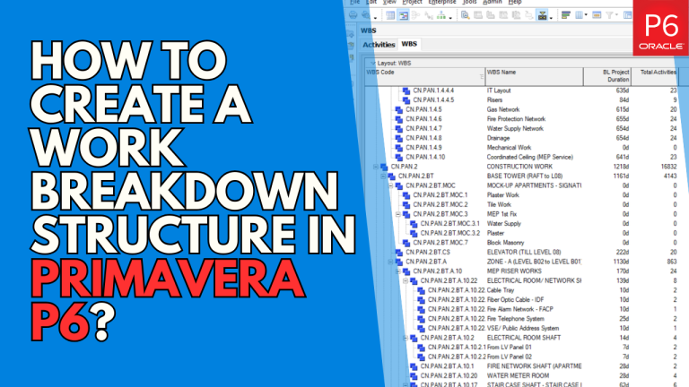 How to Create a Work Breakdown Structure in Primavera P6? - The Skills Age